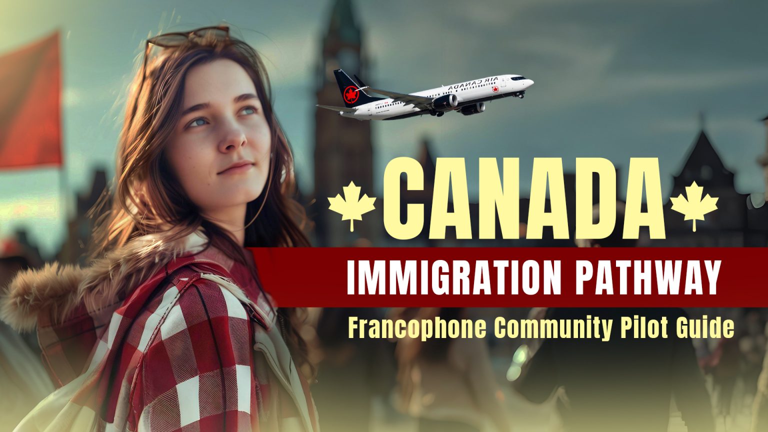 Francophone Community Immigration Pilot: A Complete Guide